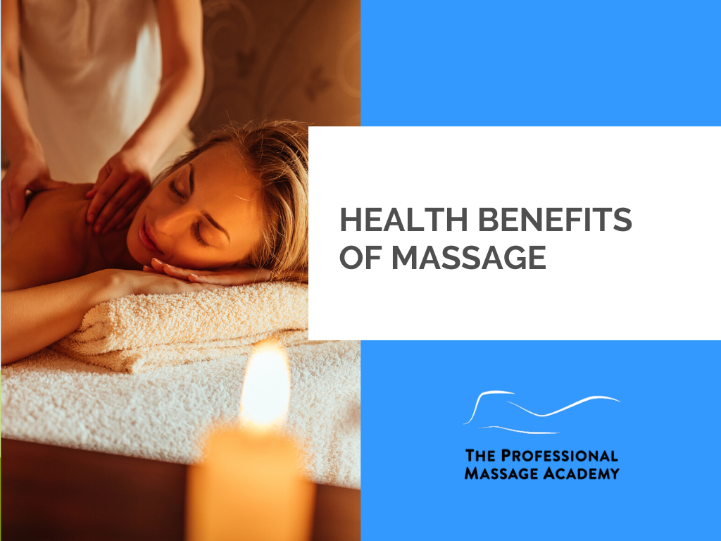 Health Benefits of Massage | The Professional Massage Academy Blog